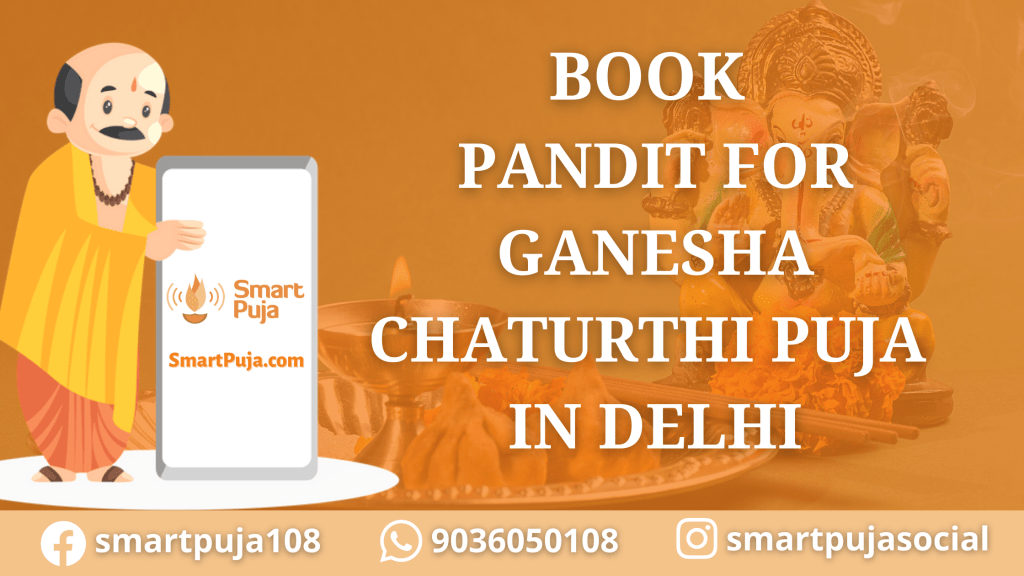 Pandits For Ganesha Chaturthi Puja In Delhi - SmartPuja.com